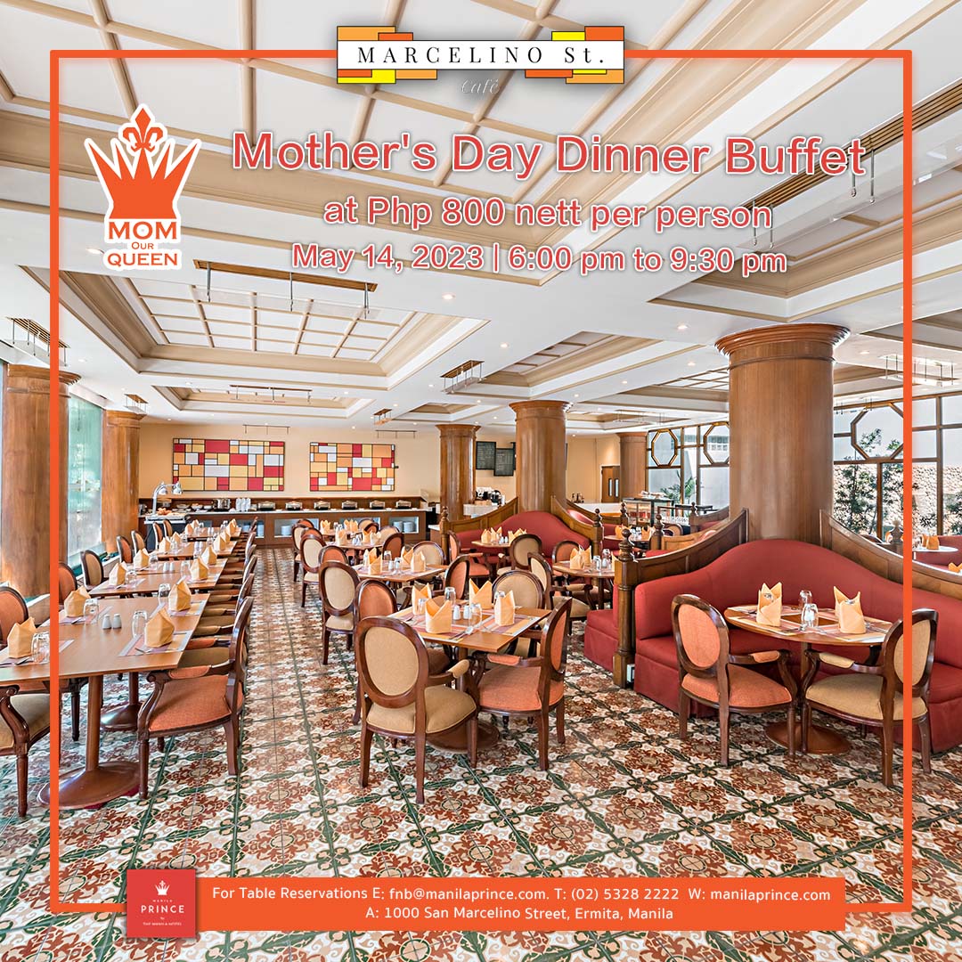 Mother’s Day Dinner Buffet at Marcelino Street Cafe – Manila Prince Hotel